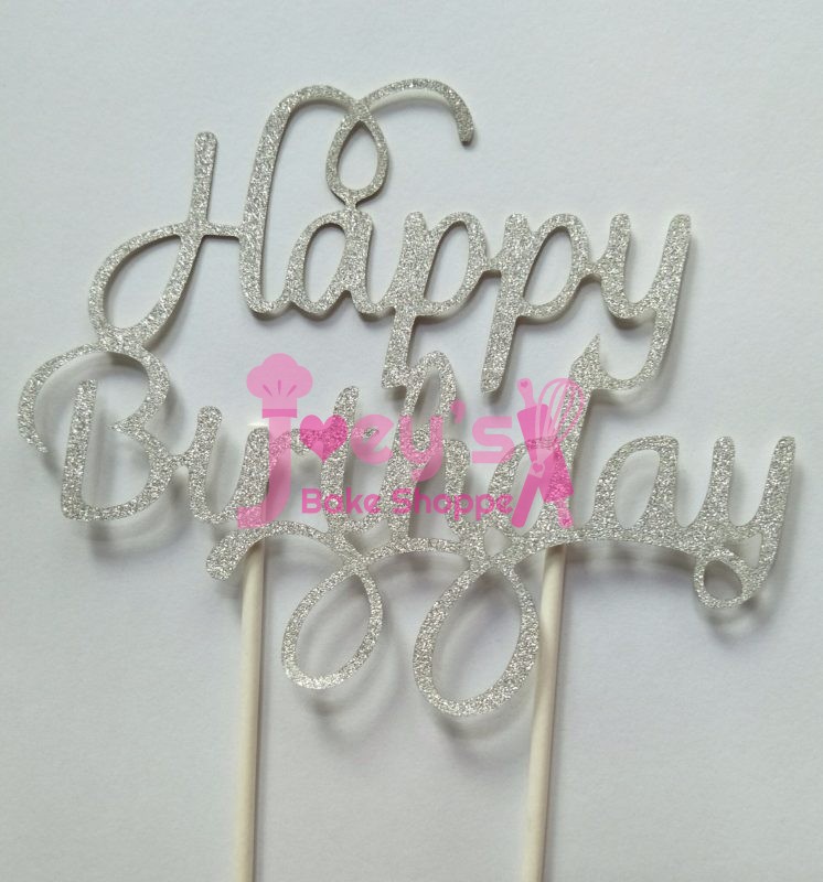 Silver Happy Birthday Cursive Cake Topper – Joey's Bake Shoppe